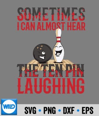 The Ten Pin Laughing Bowling SVG, Bowling SVG