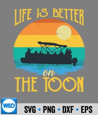 Toon Pontoon Boat SVG, Life Is Better On The Toon Pontoon Boat Boating ...