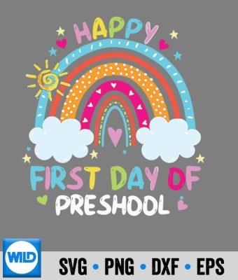 Rainbow Happy First Day Of Preschool Back To School SVG, Back To School ...