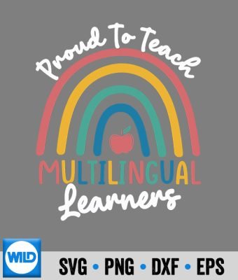 Teach Multilingual Learners SVG, Proud To Teach Multilingual Learners ...