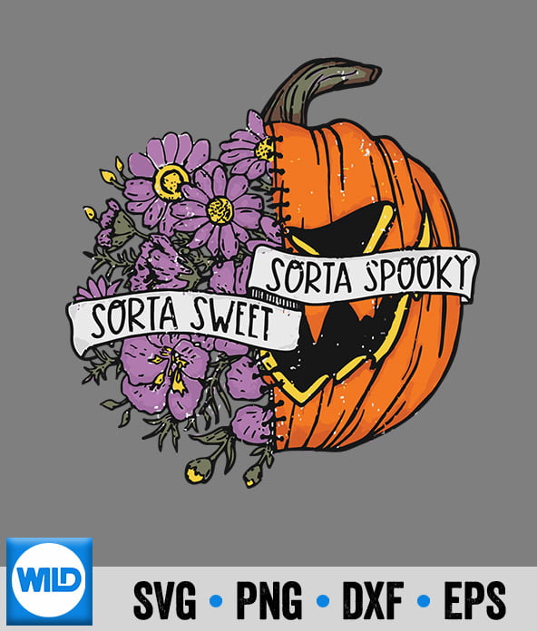 Spooky Pumpkin SVG, Sorta Sweet Sorta Spooky Pumpkin SVG Cut File - WildSvg