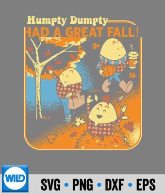 Humpty Dumpty SVG, Humpty Dumpty Had A Great Fall Funny Novelty SVG Cut ...