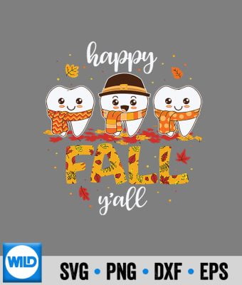 Happy Fall Yall SVG, Toothth Happy Fall Yall Dental Dentist ...