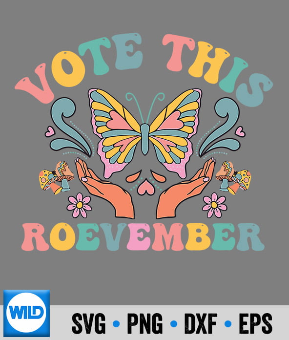 Womans Right SVG, Groovy Vote This Roevember Womans Right November 8 ...