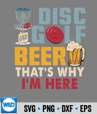 Disc Golf SVG, Vintage Retro Disc Golf And Beer Funny Im Here Beer ...
