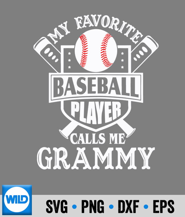Baseball SVG, My Favorite Baseball Player Calls Me Grammy Baseball SVG ...