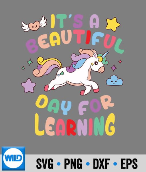 Unicorn SVG, Its Beautiful Day 4 Learning Unicorn Teacher Student SVG ...