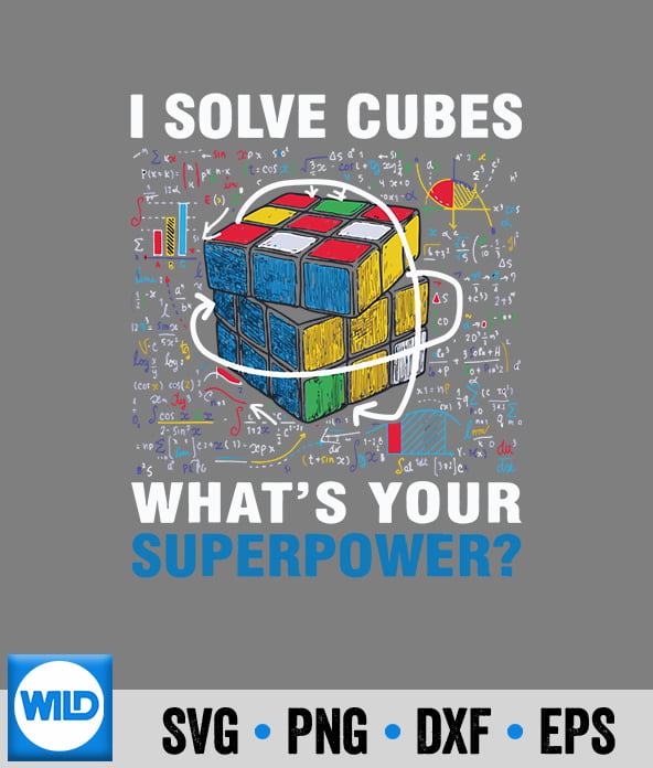 Solve Cubes SVG, I Solve Cubes Superpower Funny Speed Cubing SVG Cut ...