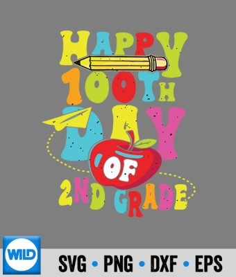 100 Days Of School SVG, Happy 100th Day Of 2nd Grade 100 School Days ...