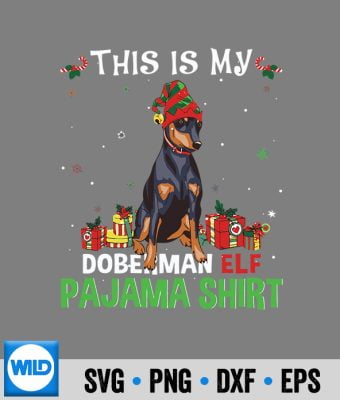 Doberman SVG, This Is My Doberman Elf Pajama Christmas SVG - WildSvg