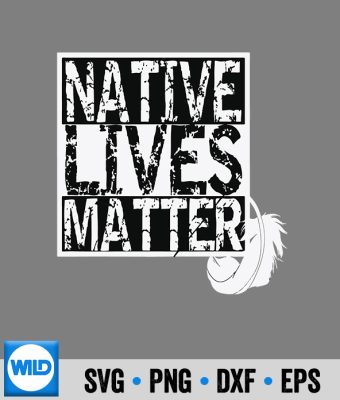 Native American SVG, Native Lives Matter For All Native American Tribes ...
