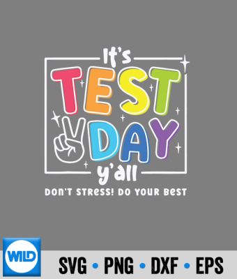Testing Day SVG, Its Test Day Yall School Testing Exam Motivation SVG ...