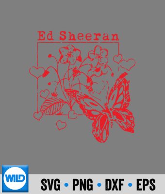 Ed Sheeran Red Wild SVG, Ed Sheeran Red Wild Hearts And Butterflies SVG ...