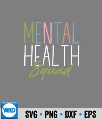 Mental Health SVG, Mental Health Squad Tal Health Awareness SVG - WildSvg