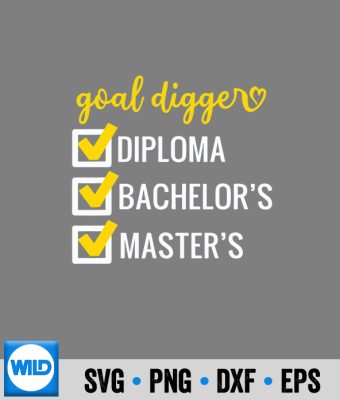 Graduation SVG, Goal Digger Inspirational Masters Degree Graduation SVG ...