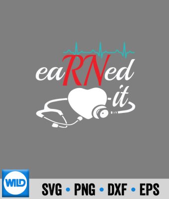 Graduation SVG, Earned It Rn Nurse Nursing Graduation Positive SVG ...