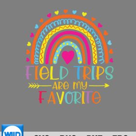 Field Day SVG, Field Trips Are My Favorite School Field Trip Positive ...