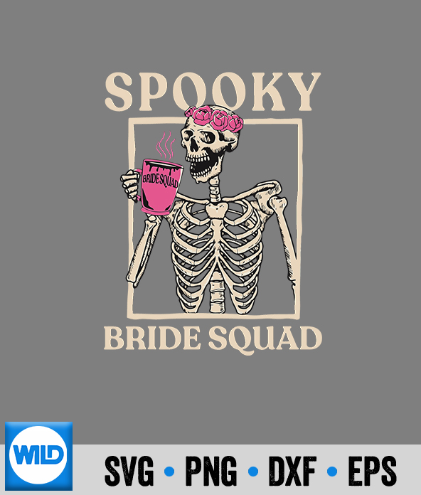 Halloween SVG, Spooky Bride Squad Skeleton Halloween Bachelorette Party ...