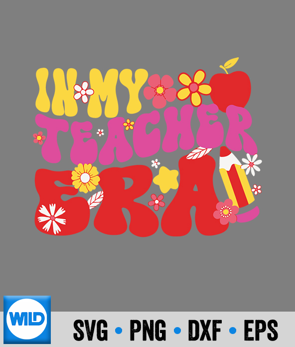 Back To School SVG, In My Teacher Era First Day Of School Back To ...