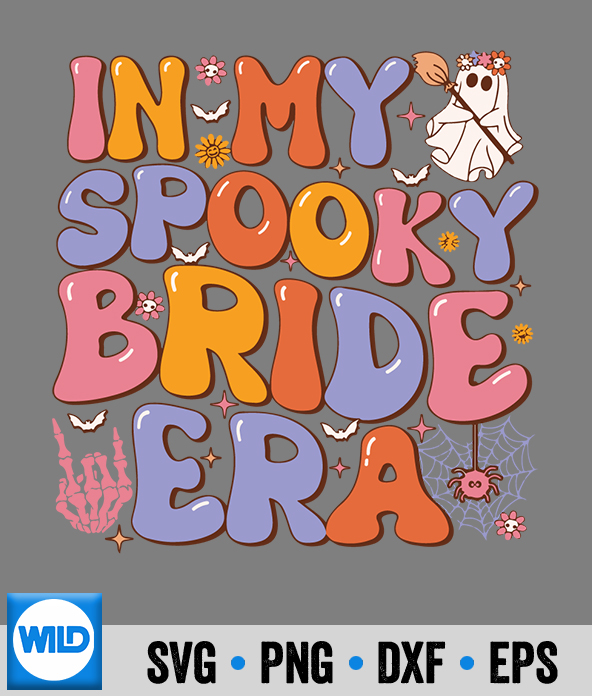 Halloween SVG, Halloween Season Ghost In My Spooky Bride Era Bridal SVG ...