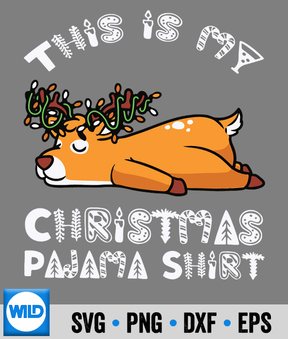 Reindeer SVG, Sleeping Reindeer Christmas This Is My Christmas Pajama ...