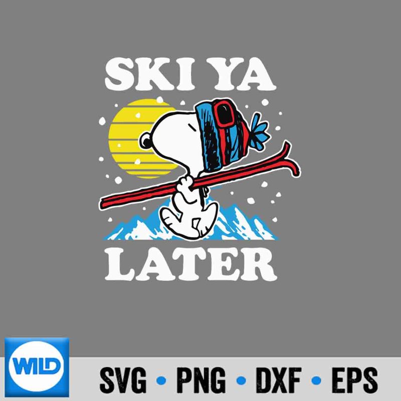 Peanuts SVG, Peanuts Snoopy Ski Ya Later SVG - WildSvg