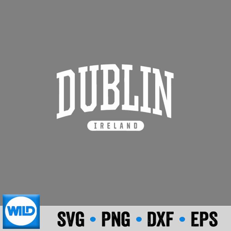 Dublin SVG, College Style Dublin Ireland Souvenir SVG - WildSvg