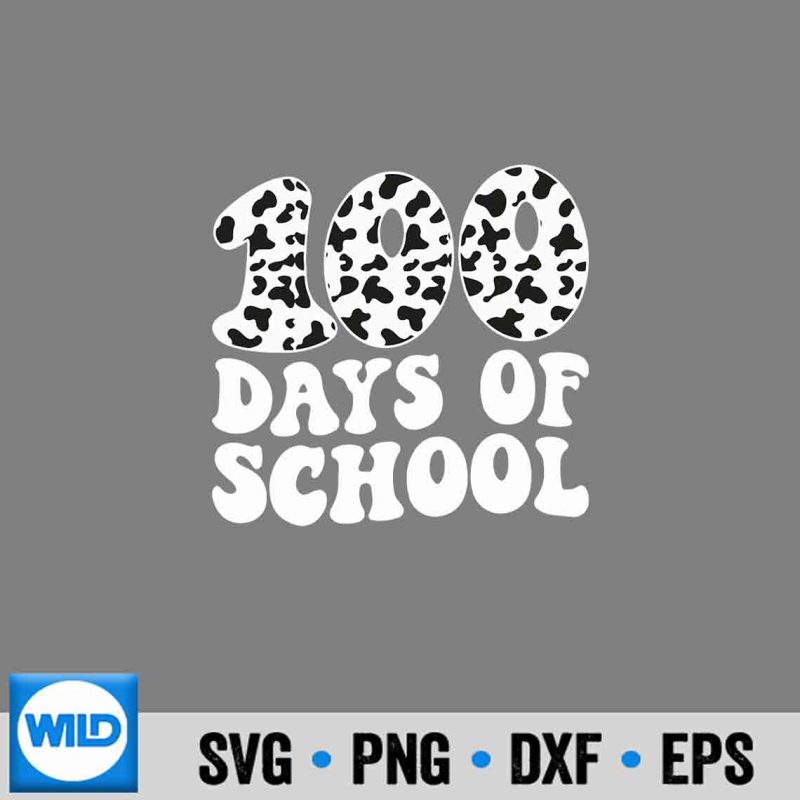 100th Day Of School SVG, Retro Groovy 100 Days Of School Cow Print ...