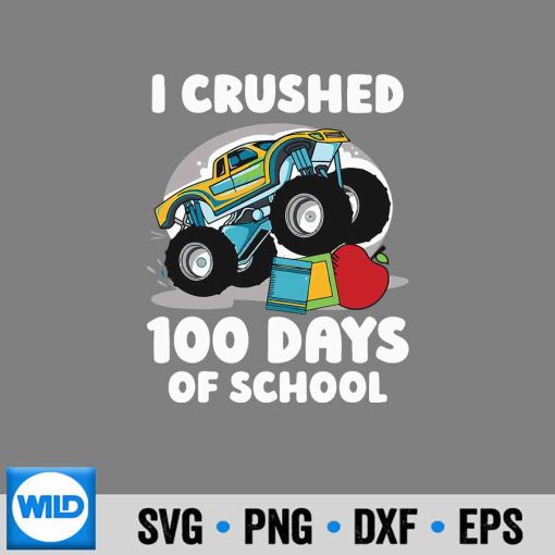 100th Day Of School SVG, I Crushed 100 Days Of School 100th Day Monster ...
