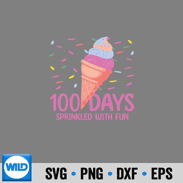 100th Day Of School SVG, 100 Days Sprinkled With Fun Ice Cream 100th ...
