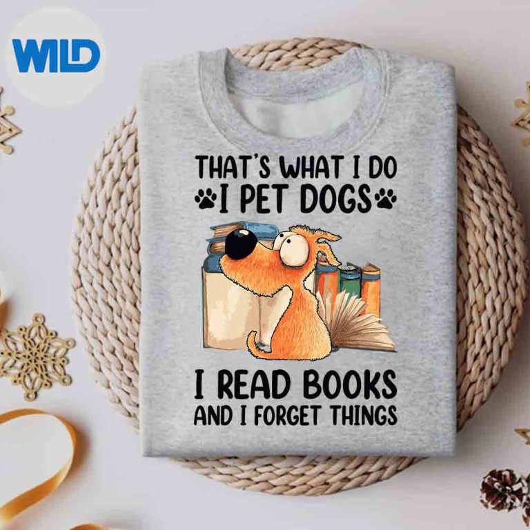 Read Books SVG, Thats What I Do I Pet Dogs I Read Books And I Forget ...