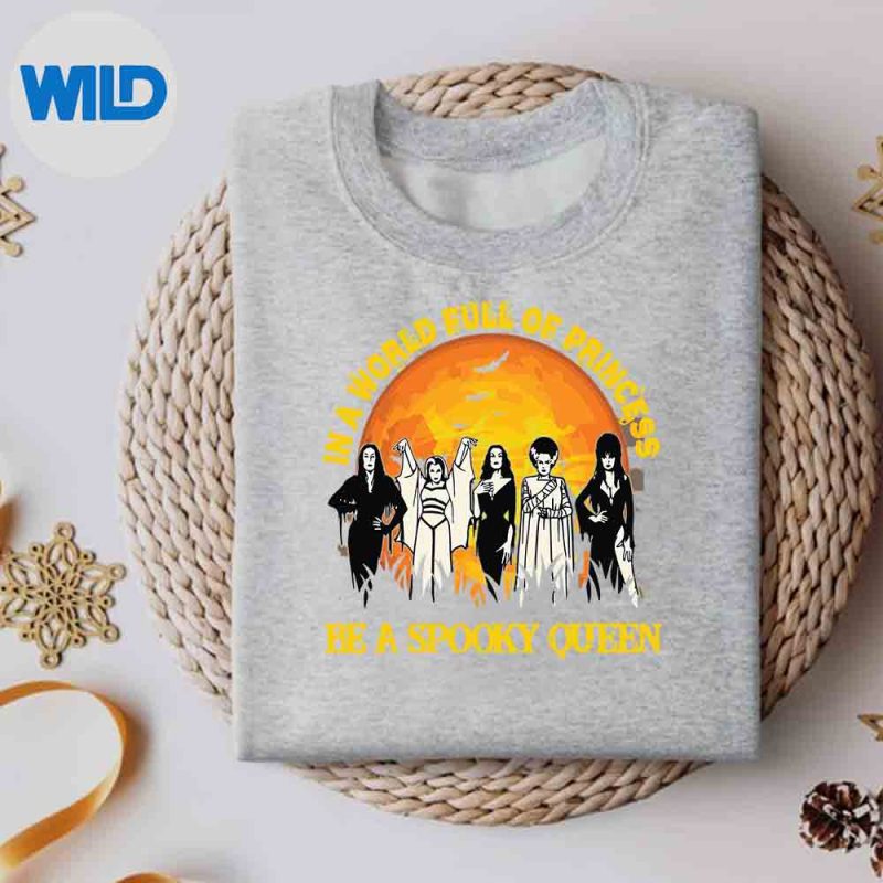 Spooky Queen SVG, Characteristic In A World Full Of Princess Be A ...
