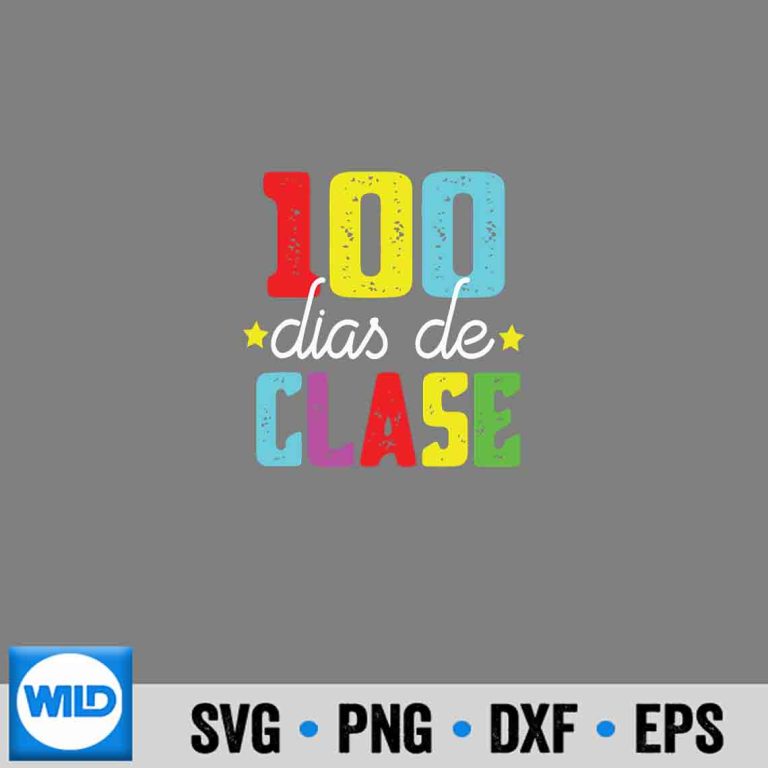 100th Day Of School SVG, 100 Days Of School In Spanish For Teacher ...