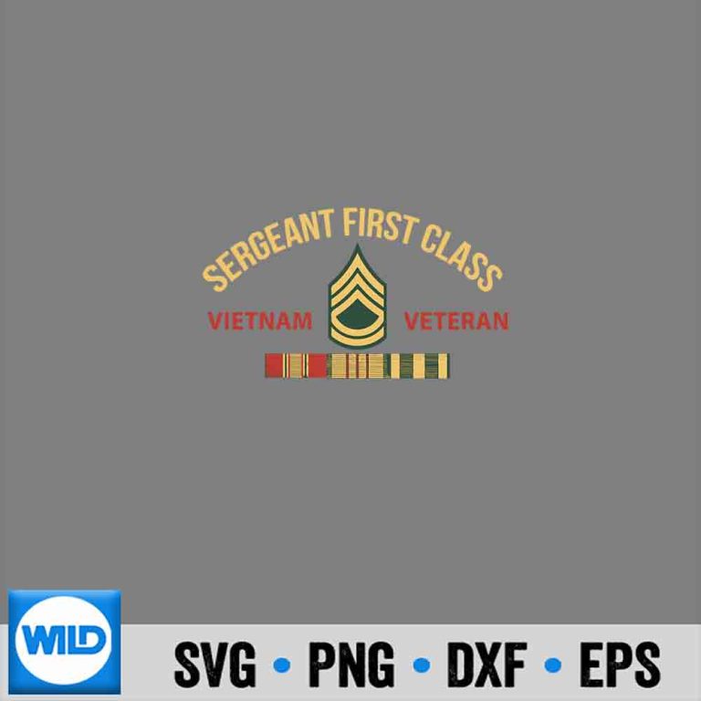 National Vietnam War Veterans Day SVG, Army Sergeant First Class Sfc ...