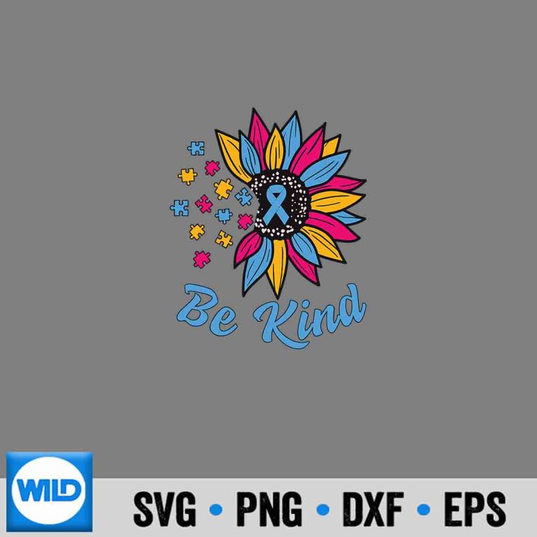 Autism Acceptance SVG, Be Kind Autism Awareness Sunflower Autism Mom ...