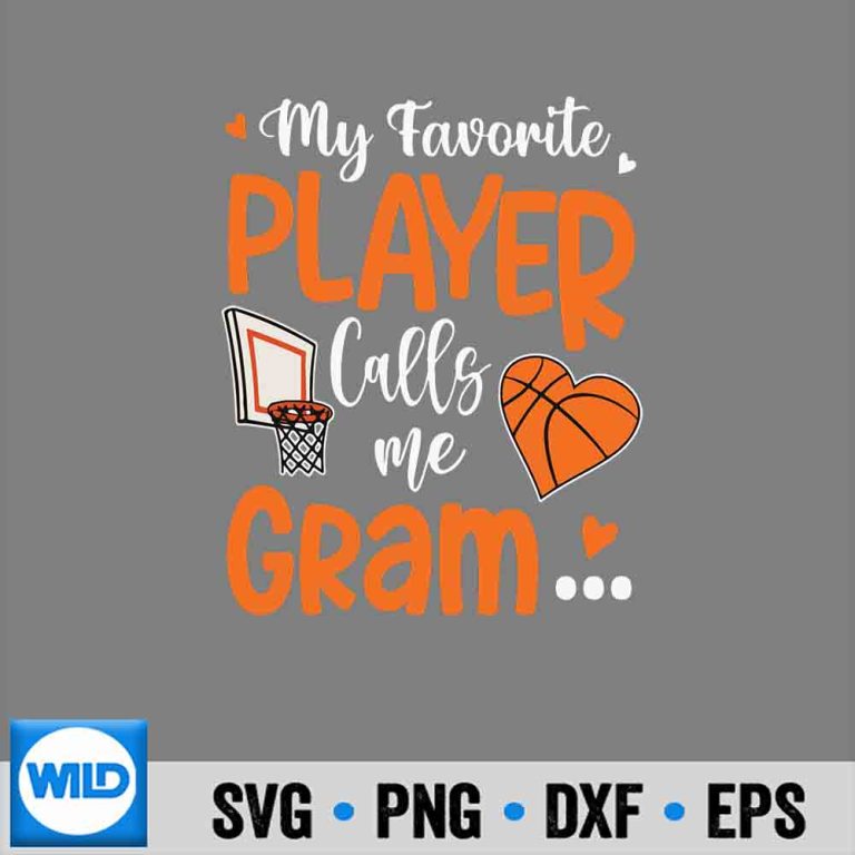 Grandma SVG, My Favorite Basketball Player Calls Me Gram SVG - WildSvg