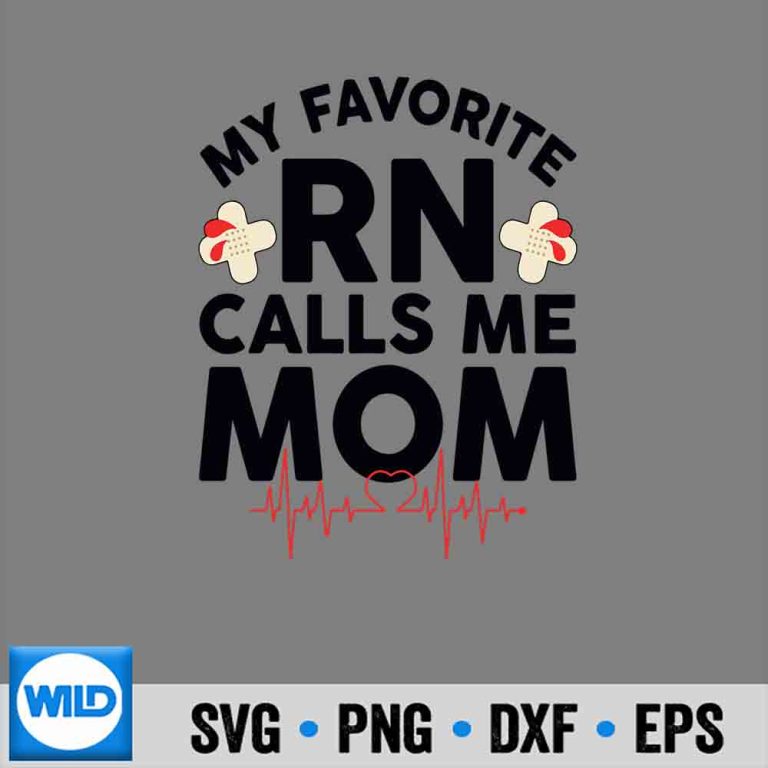 Mom SVG, My Favorite Rn Calls Me Mom Nurse From Daughter SVG - WildSvg