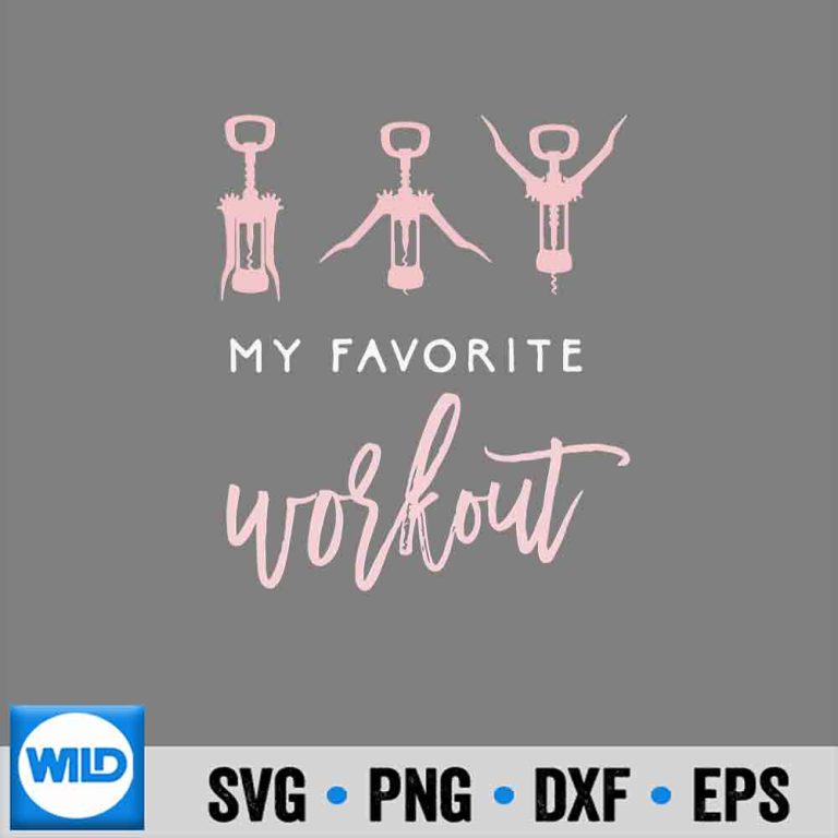 Mom SVG, My Favorite Workout Wine Lover Exercise Quote SVG - WildSvg