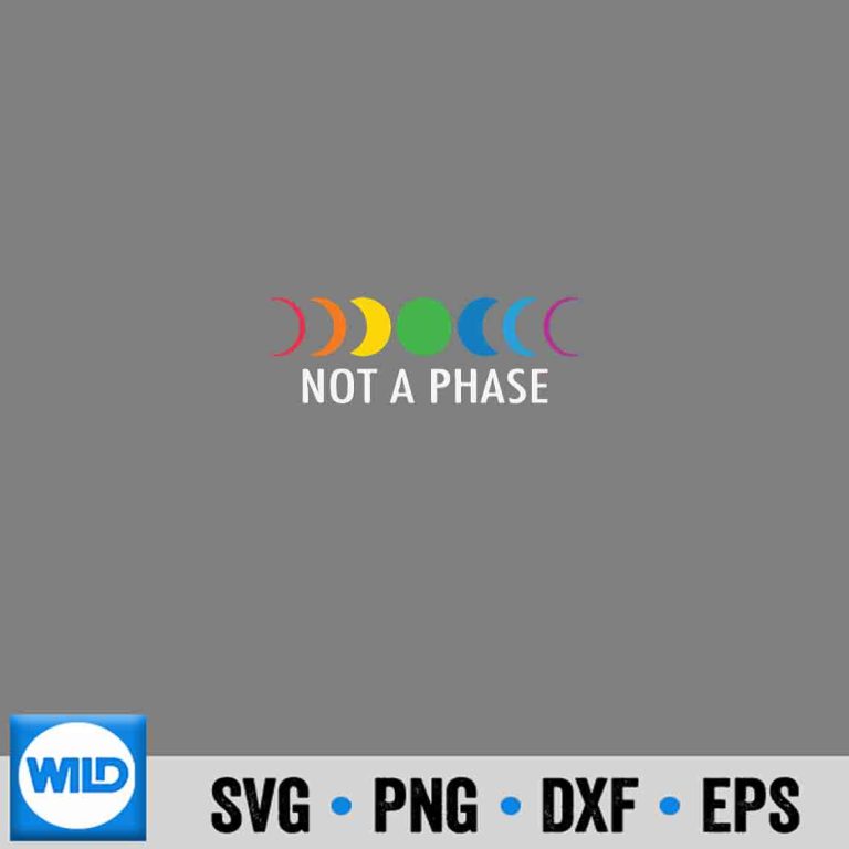 LGBT SVG, Not A Phase Moon Phases Lgbt Trans Pride SVG - WildSvg