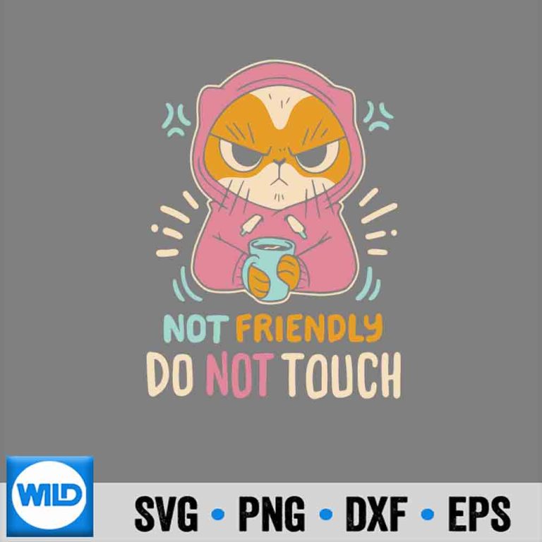 Friendly SVG, Not Friendly Do Not Touch SVG - WildSvg