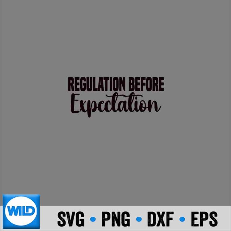 Awareness Month SVG, Regulation Before Expectation Autism Awareness ...
