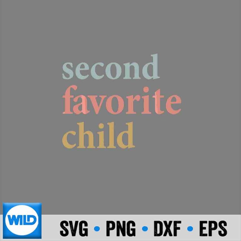 Mom SVG, Second Favorite Child Mom Dad Favorite Child SVG - WildSvg