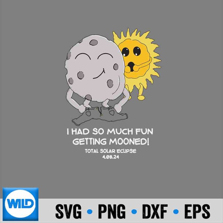 Eclipse SVG, Total Solar Eclipse I Got Mooned Quote Moon Sun SVG - WildSvg