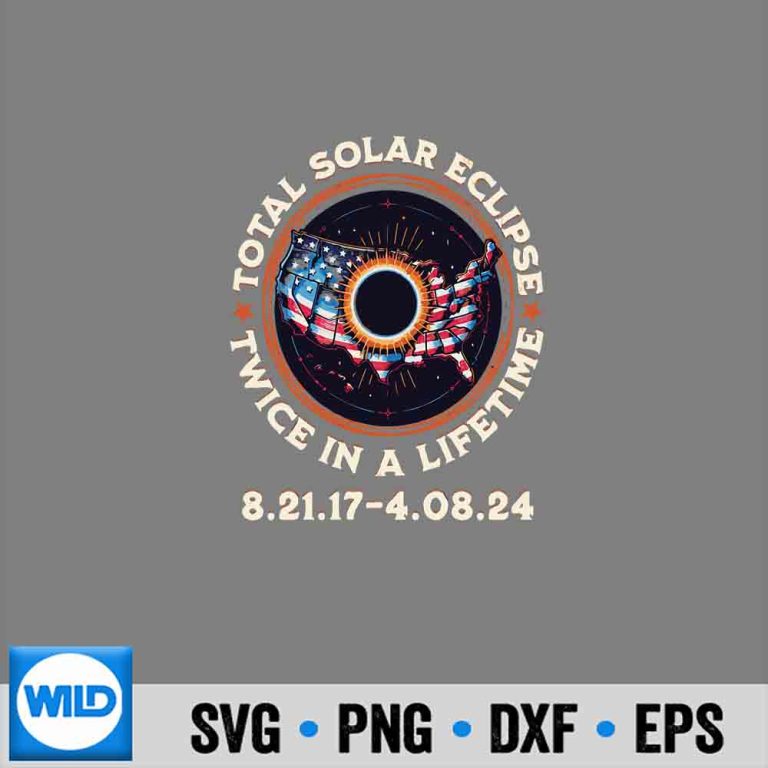 Eclipse SVG, Total Solar Eclipse Twice In A Lifetime Totality SVG - WildSvg