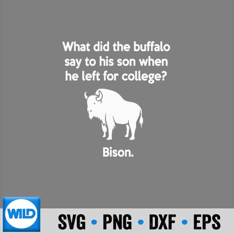 Bison SVG, Buffalo Pun Bison Bye Son College Joke SVG - WildSvg