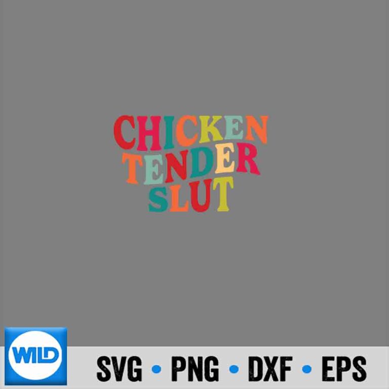 Chicken SVG, Chicken Tender Slut Meme Keen Cute SVG - WildSvg