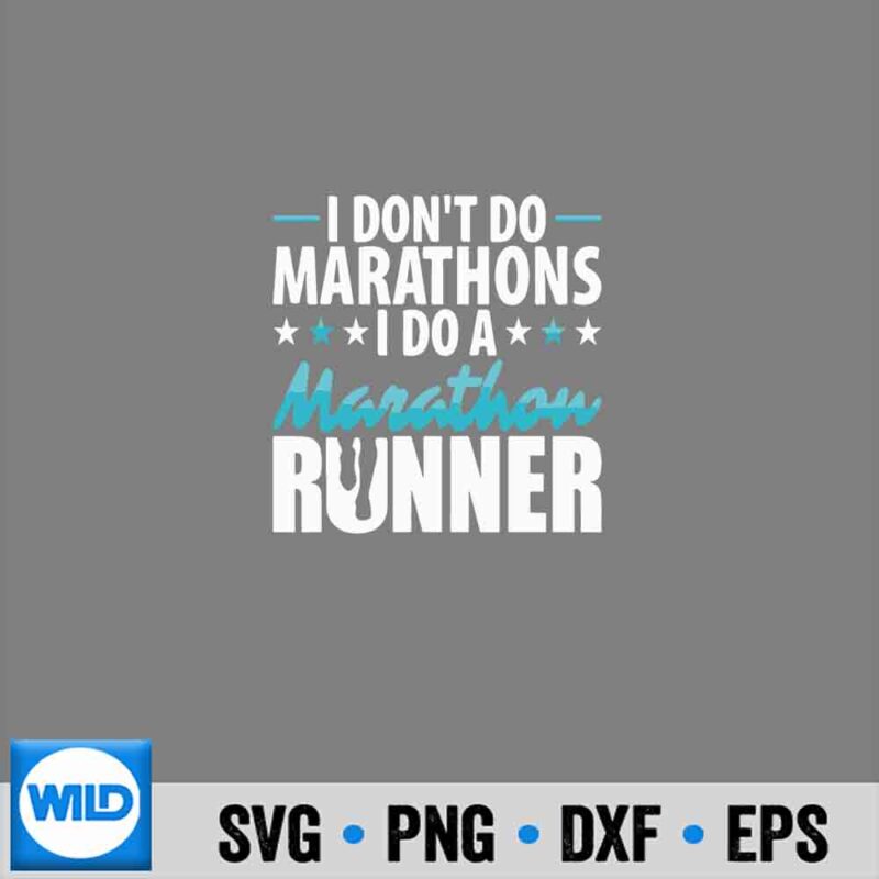 Boston Marathon SVG, I Dont Of Marathons I Do A Marathon Runner ...