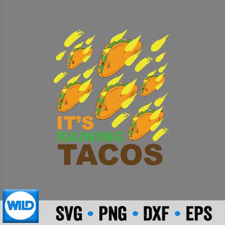 Taco SVG, Its Raining Tacos Cute Taco SVG - WildSvg