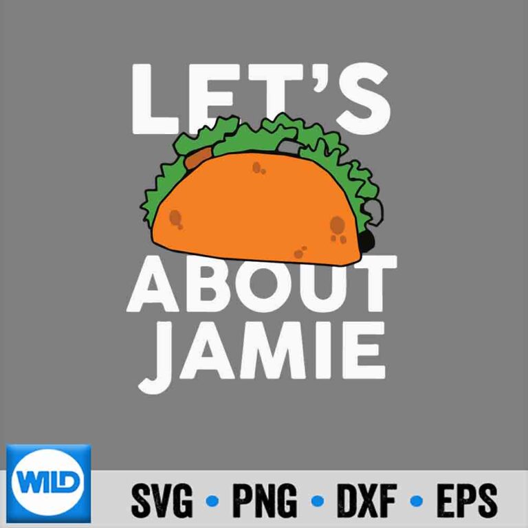 Taco SVG, Lets Taco About Jamie Name Taco SVG - WildSvg
