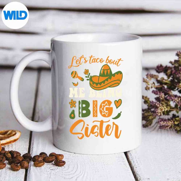 Taco SVG, Lets Taco Bout Me Being Big Sister Mexican Reveal Big Sis SVG ...